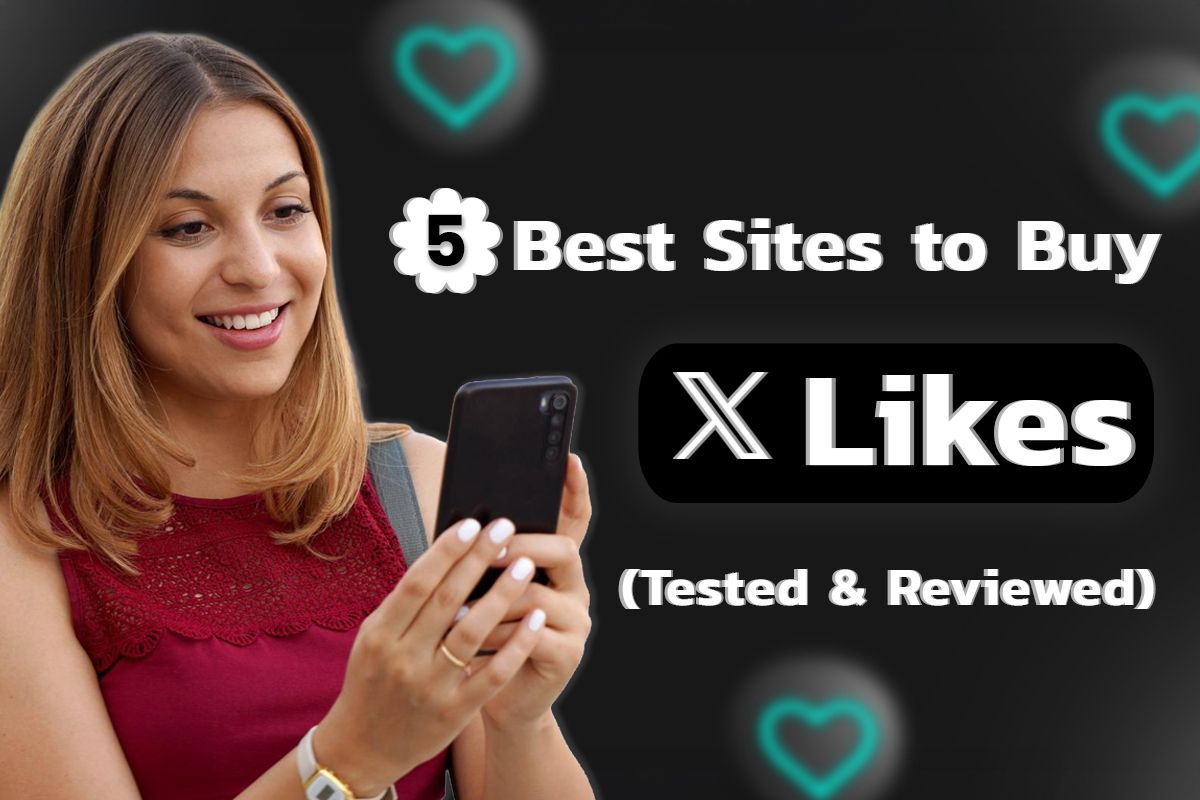 5 Best Sites to Buy X (Twitter) Likes: Compared